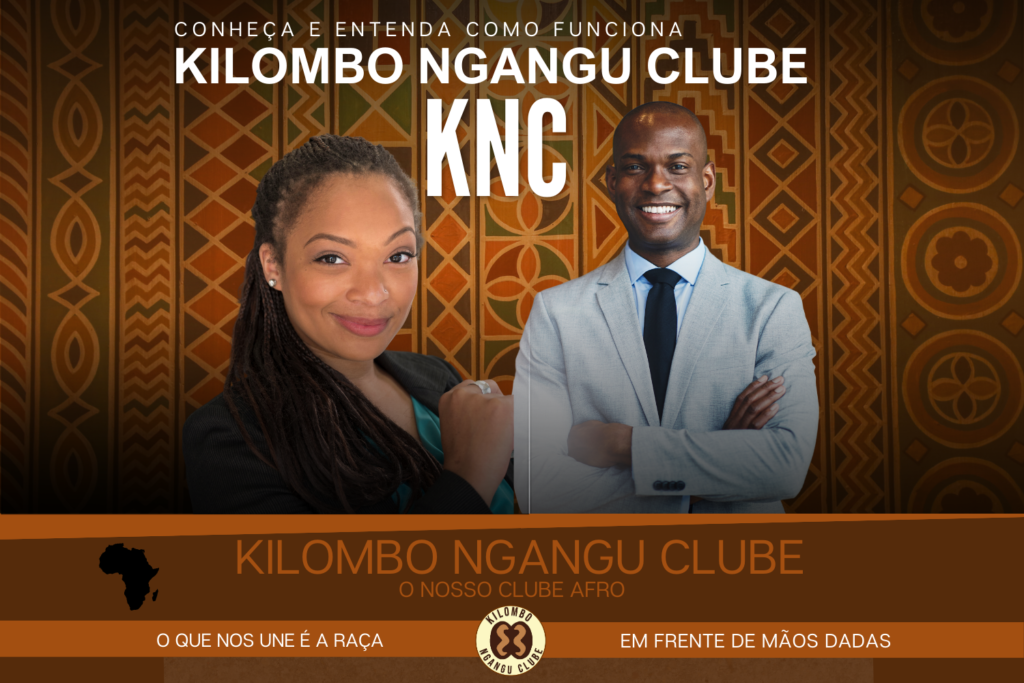 CONHEÇA E ENTENDA COMO FUNCIONA O KNC - Kilombo Ngangu Clube